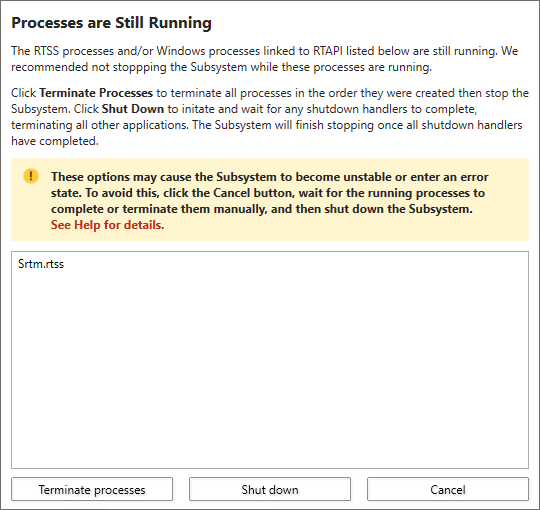 Stopping the Subsystem While Processes are Running